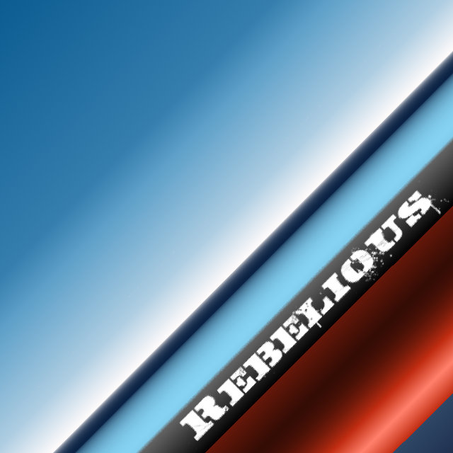 Rebelious | Rebellion