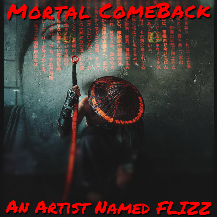 Mortal ComeBack | An Artist Named Flizz