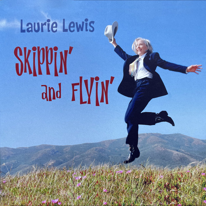 Skippin' and Flyin' | Laurie Lewis