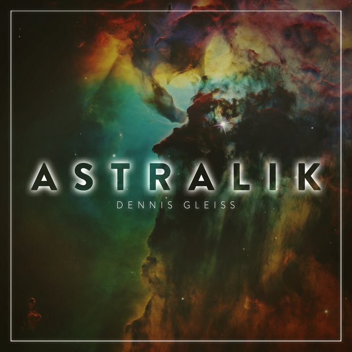 Astralik | Dennis Gleiss