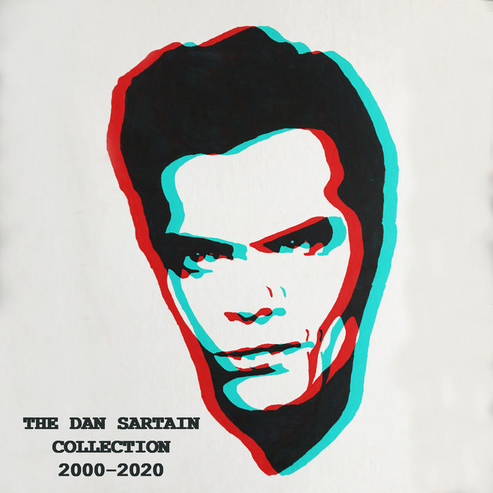 The Dan Sartain Collection 2000-2020 | Dan Sartain