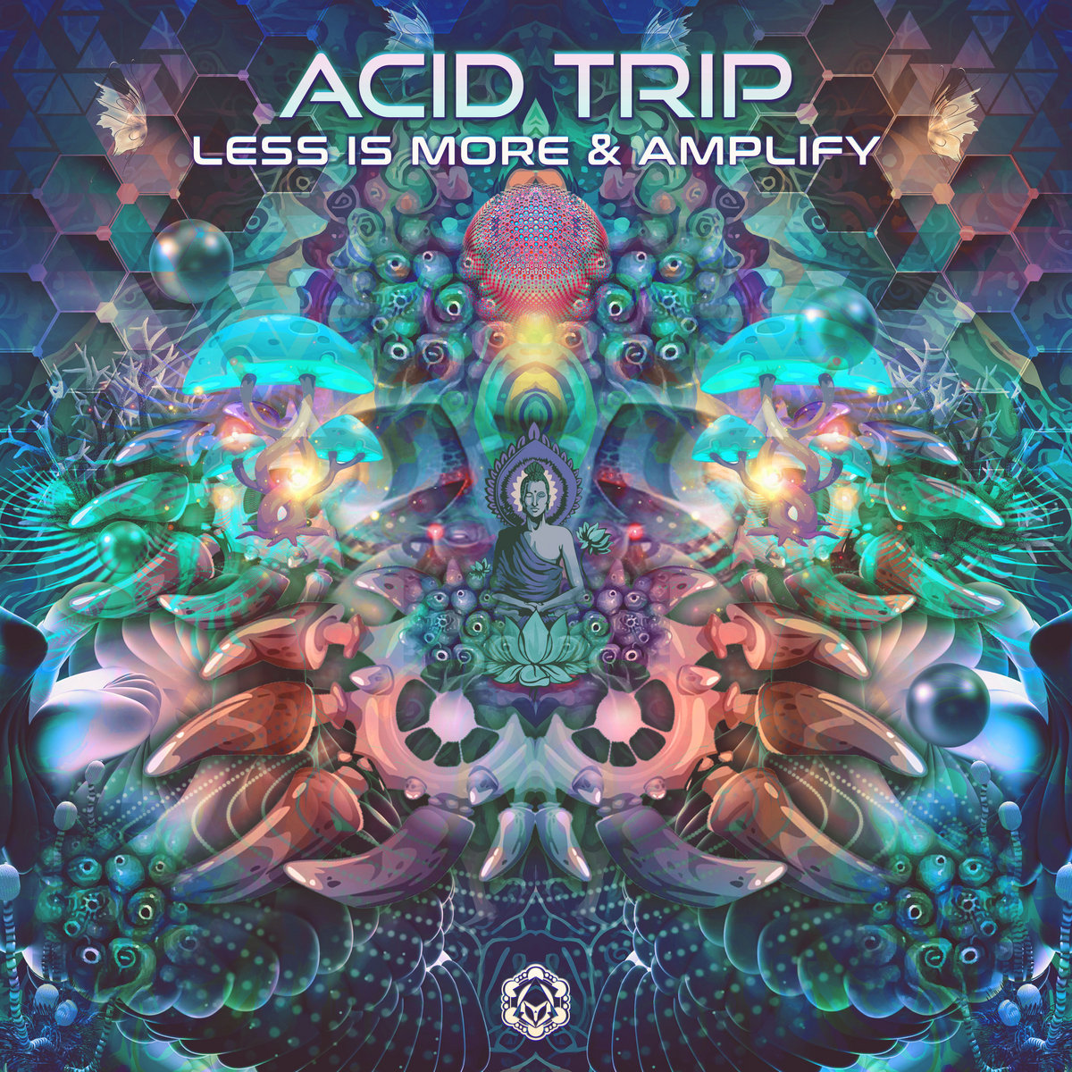 Acid Trip | Less is More, Amplify | Maharetta Records