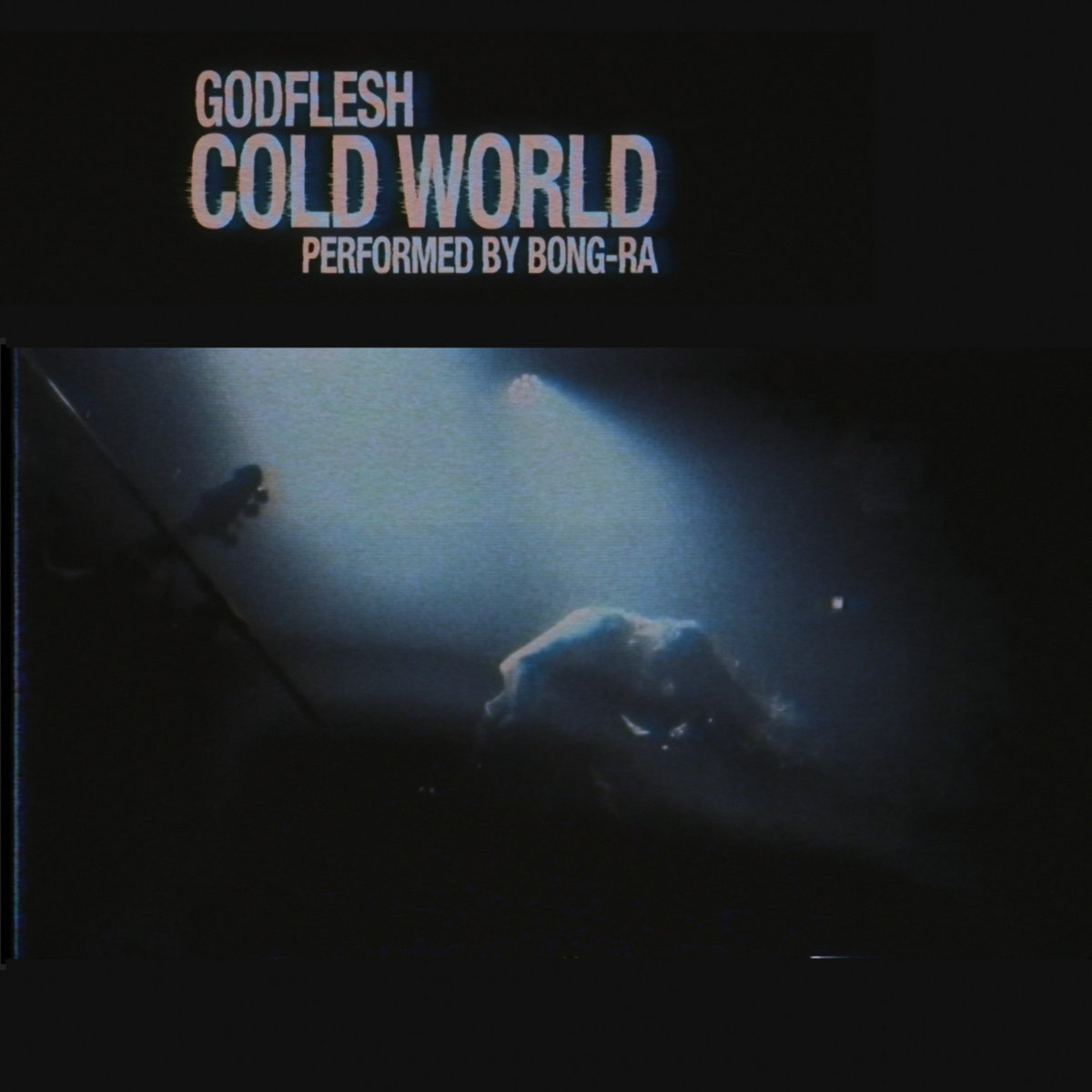 Cold World [Godflesh] | Bong-Ra