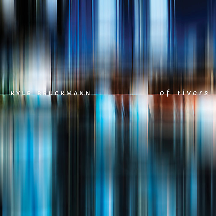 of rivers | Kyle Bruckmann