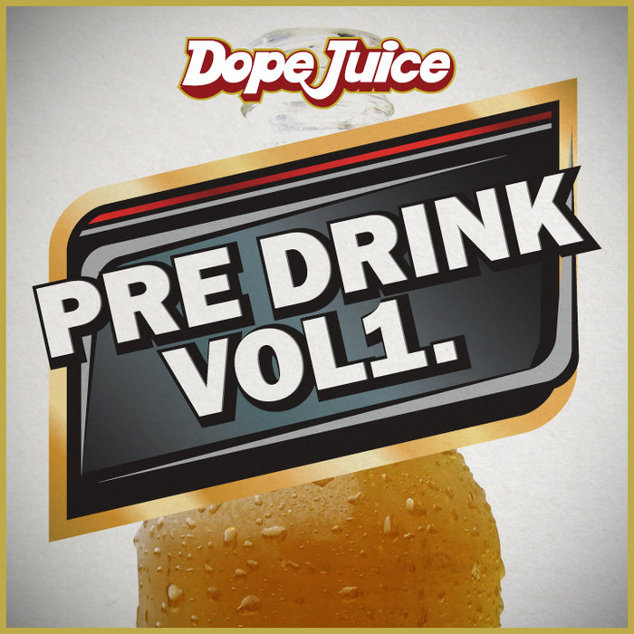 PRE DRINK VOL 1. | JUICE