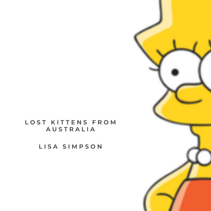 Lisa Simpson | Lost Kittens from Australia | Smithreek Records