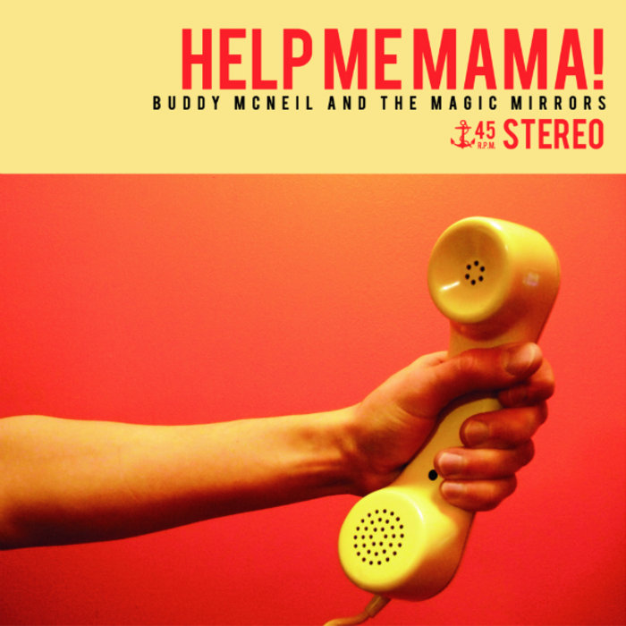 Help Me Mama! | Buddy McNeil and the Magic Mirrors
