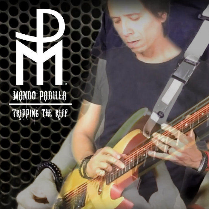 Tripping The Riff | Mando Padilla