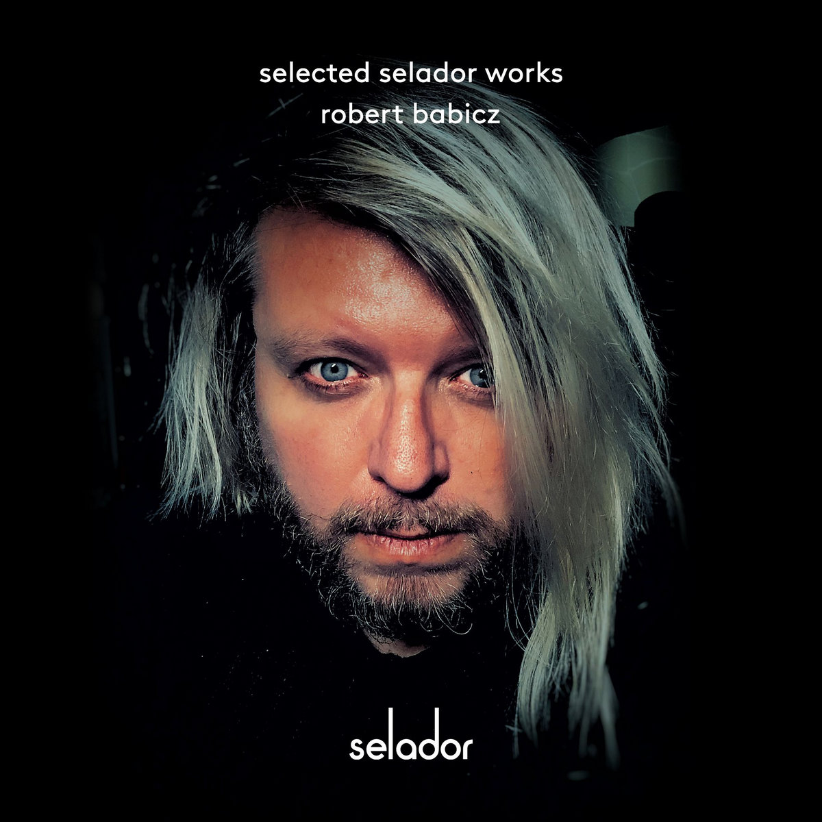 Robert Babicz - Selected Selador Works | Robert Babicz | Selador
