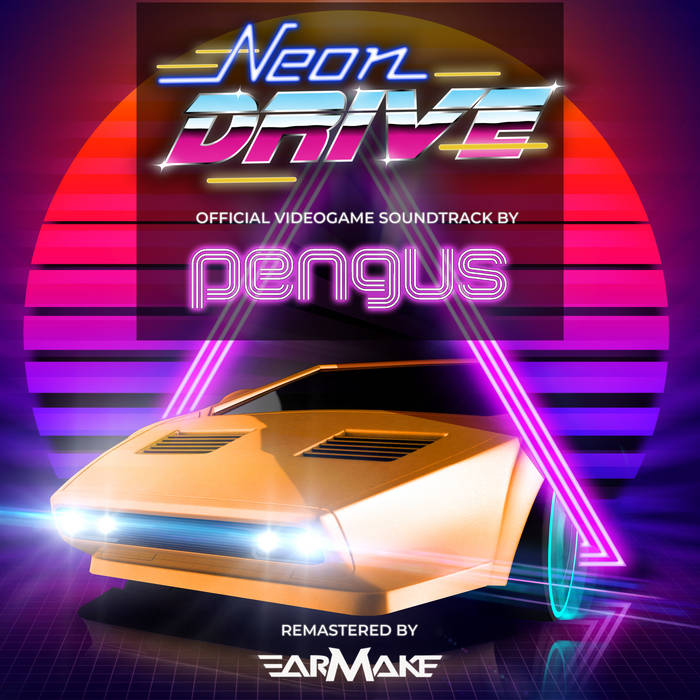 Neon Drive Official Remastered Videogame Soundtrack Pengus Retrowave Touch Records