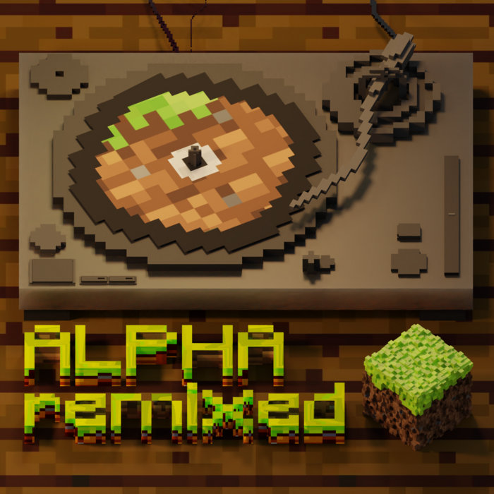 Minecraft: Volume Alpha Remixed | C418 Community