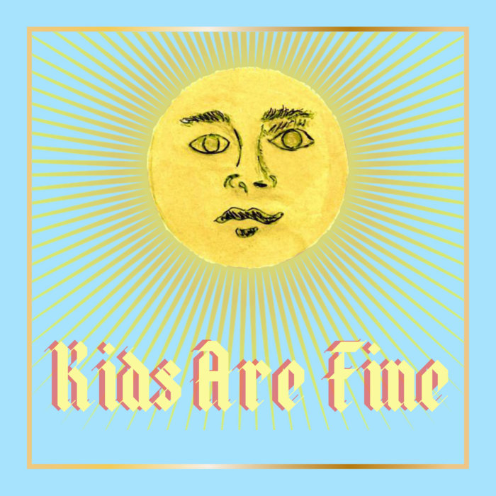 Kids Are Fine | Kids Are Fine