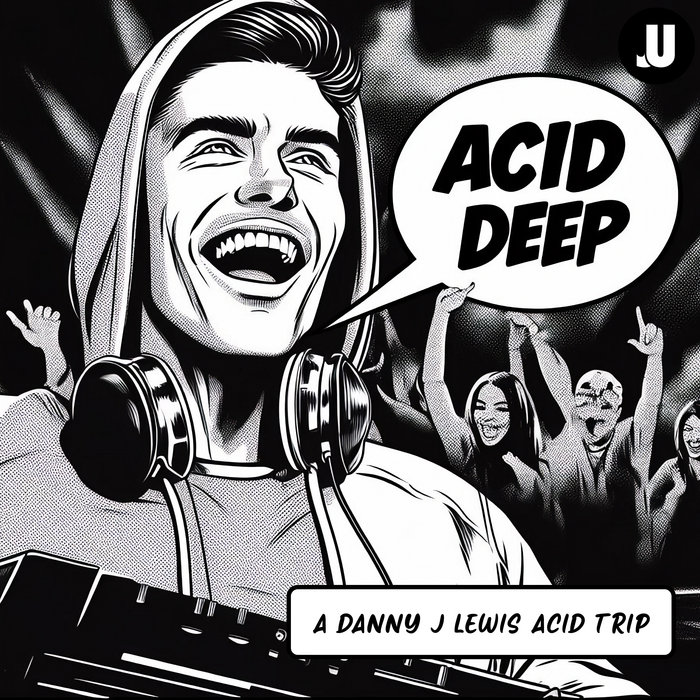 Acid Deep EP | Danny J Lewis