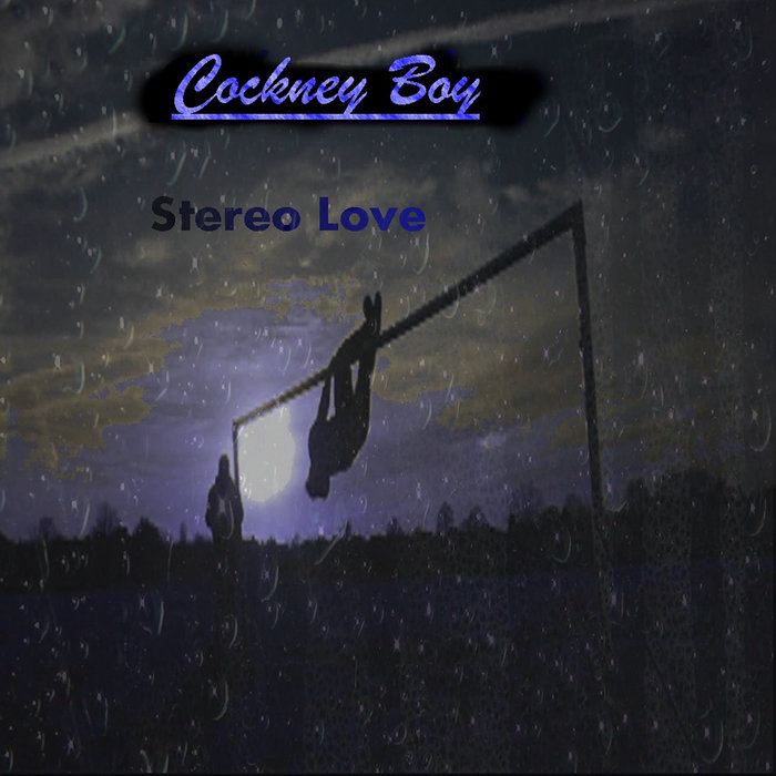Stereo Love | Cockney Boy