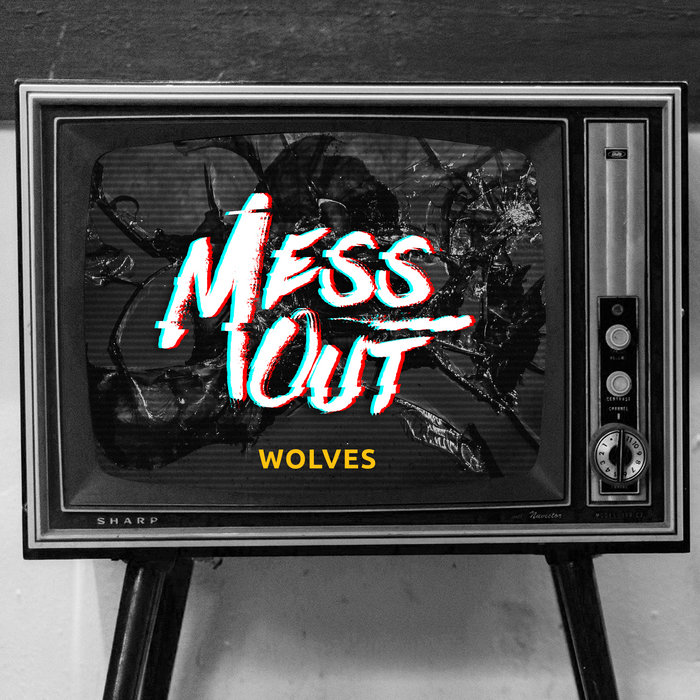 Wolves | Mess Out