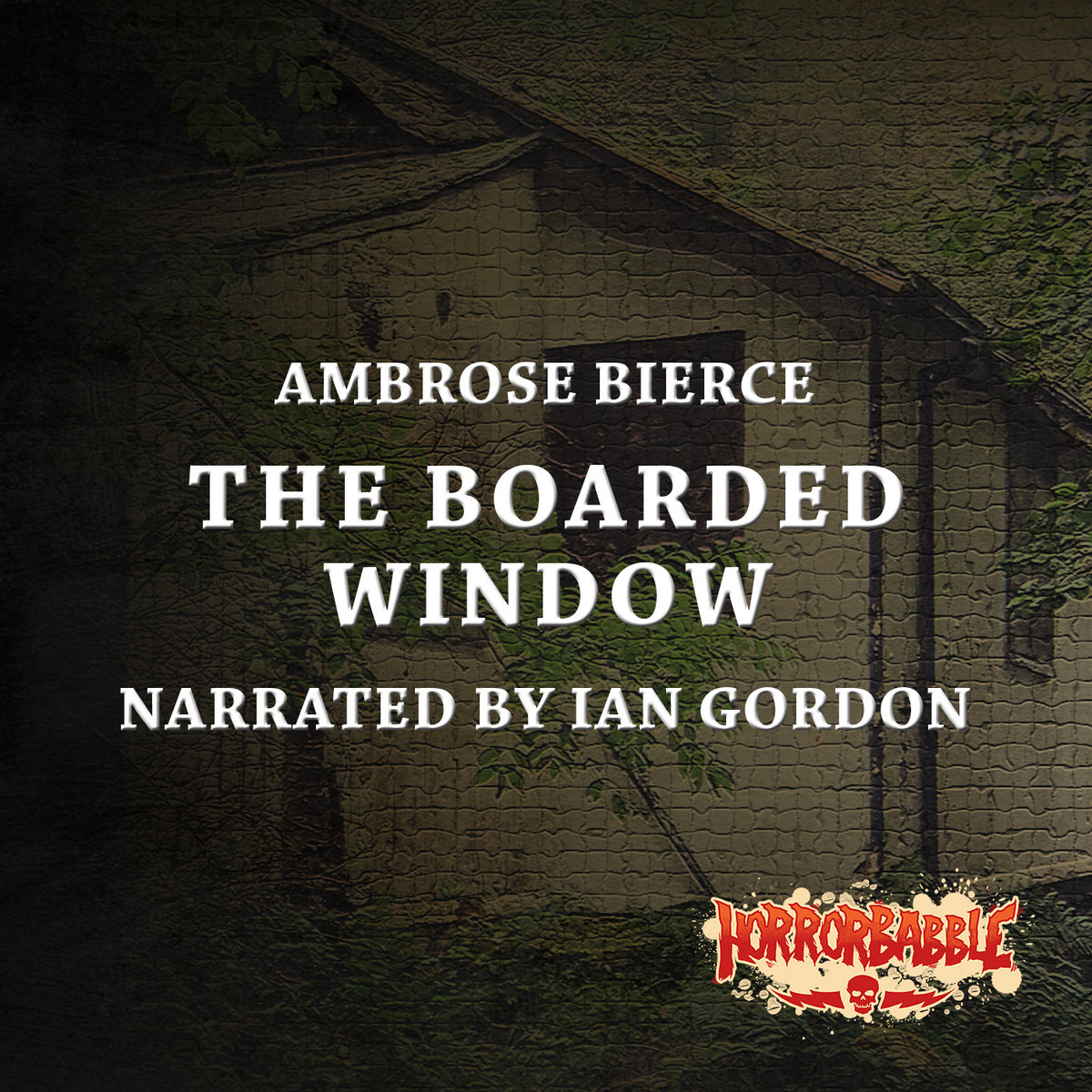 The Boarded Window | Ambrose Bierce | HorrorBabble