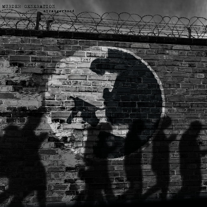 Strangerhood | Murder Generation