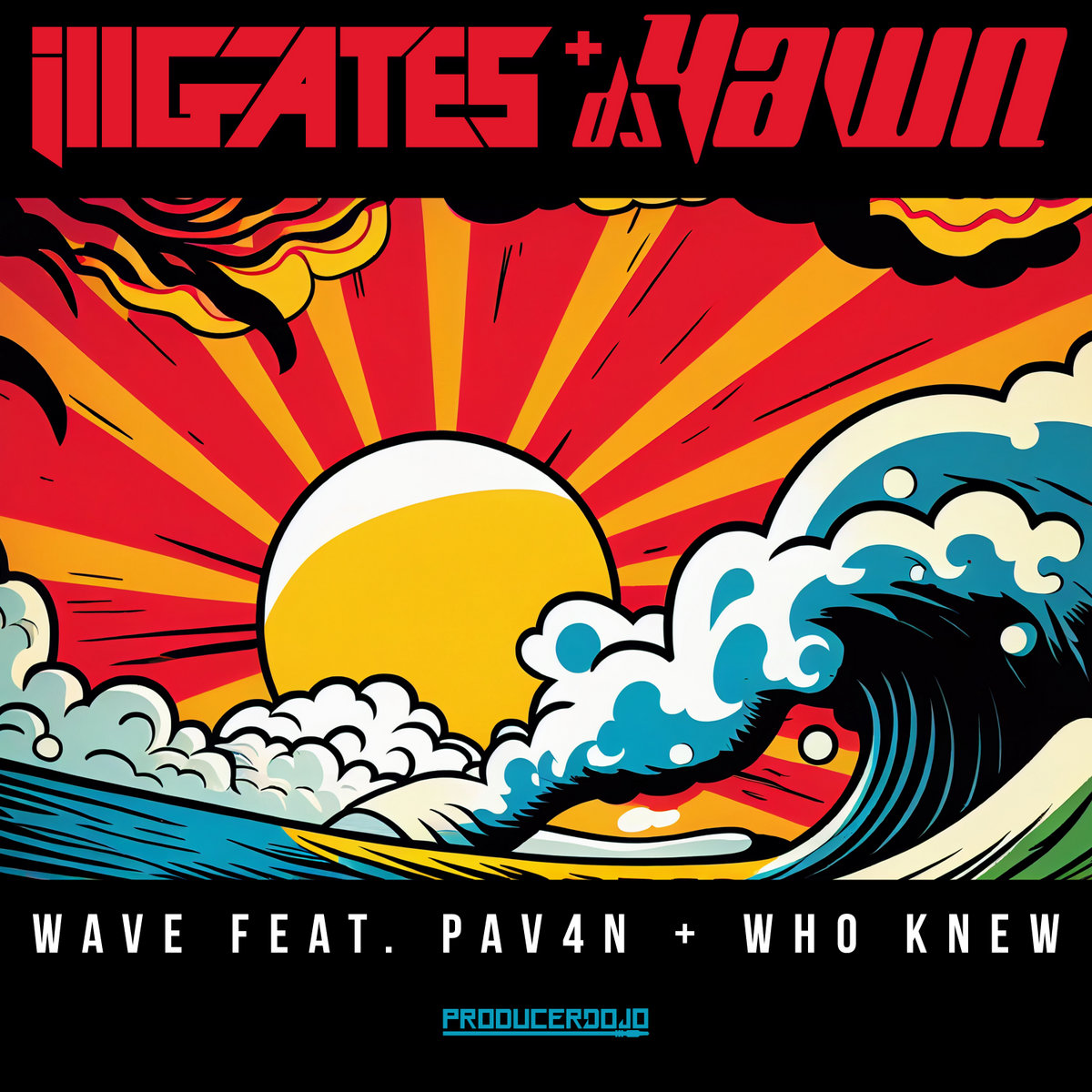 Wave ft. Pav4n + Who Knew | ill.Gates & DJ YAWN | ill.Gates