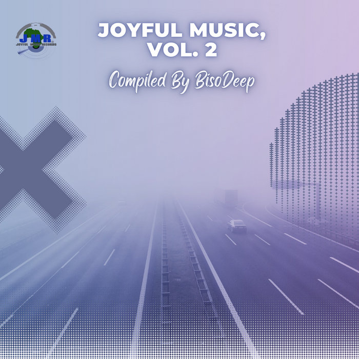 Joyful Music, Vol. 2 (Compiled By BisoDeep) | Various Artists | Joyful ...