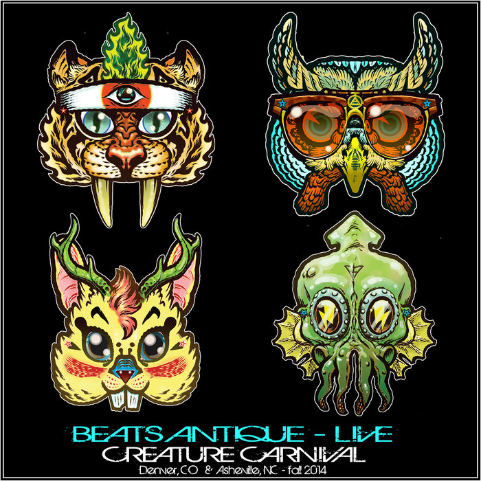 Creature Carnival Live - Denver CO and Asheville NC | Beats Antique