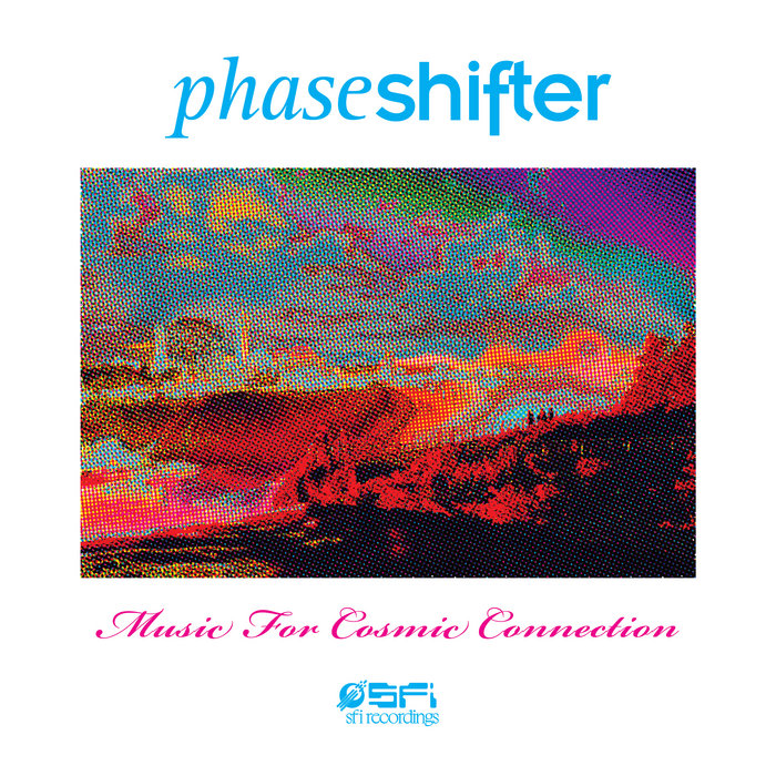 Music For Cosmic Connection | PhaseShifter
