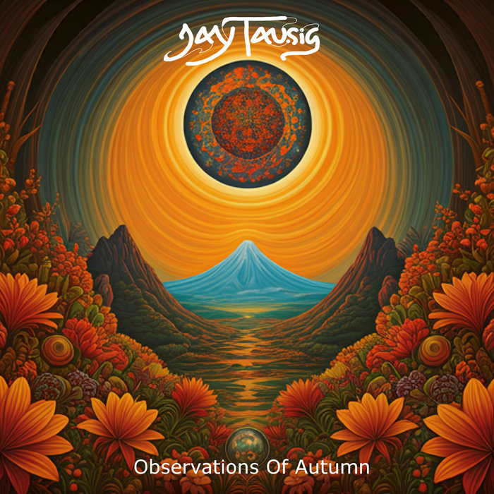 Observations Of Autumn | Jay Tausig