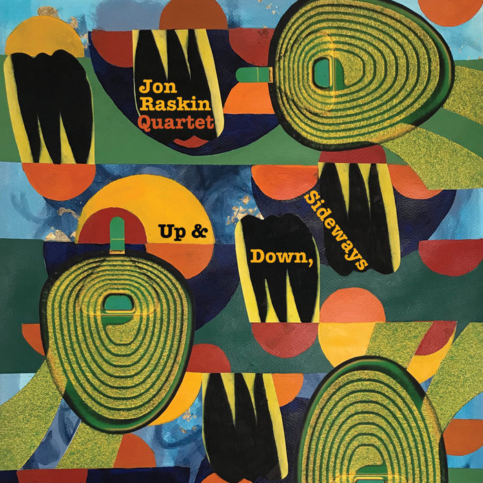 Up & Down, Sideways | Jon Raskin Quartet | Jon Raskin