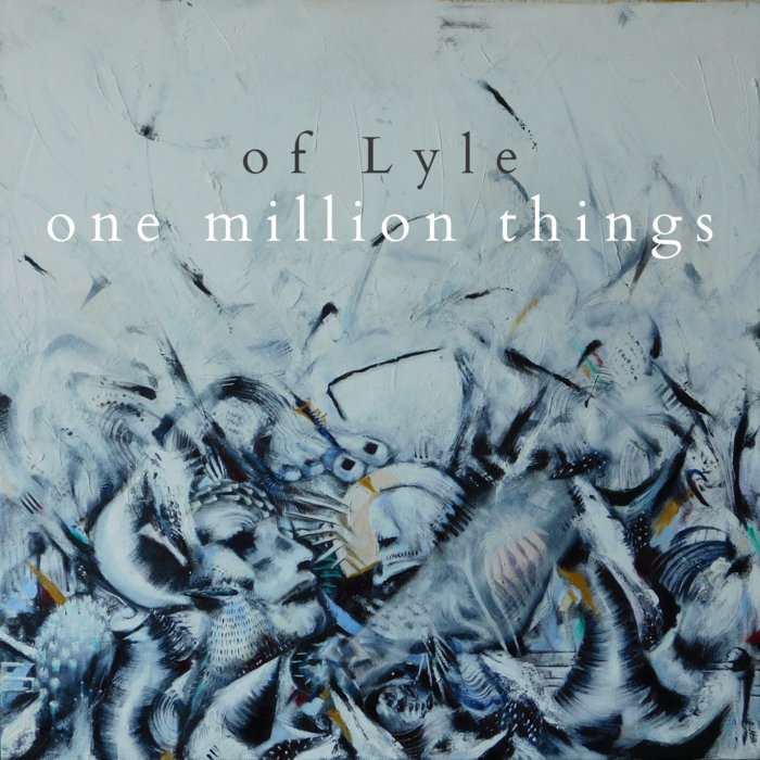 one million things | of Lyle | Jordan Caroompas