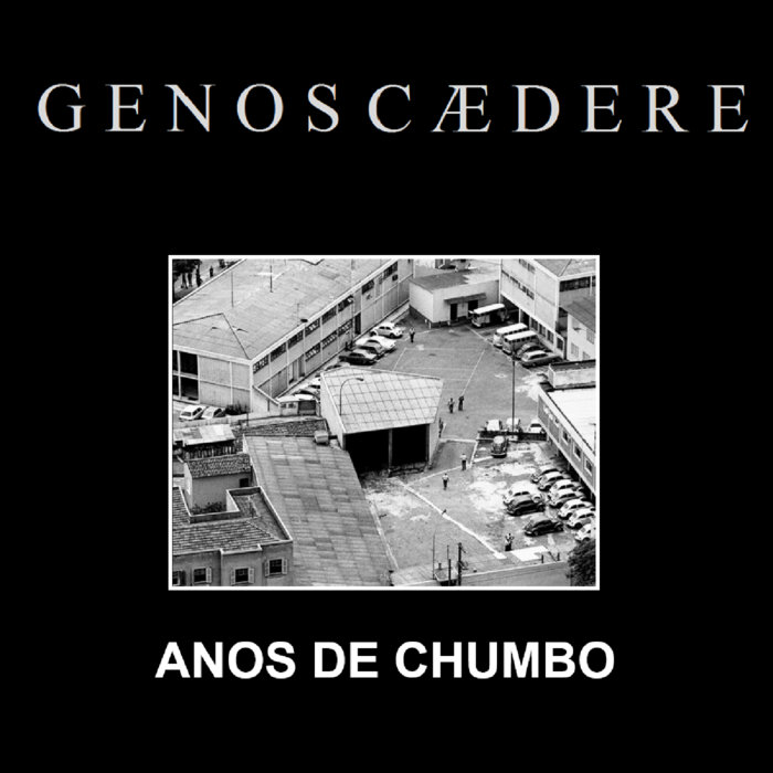 Anos de Chumbo | Genos Caedere