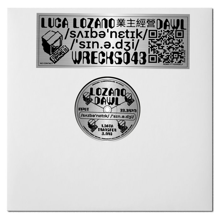 Luca Lozano + DAWL - Cybernetik Synergy | Luca Lozano, DAWL | Luca Lozano