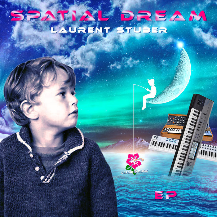 Spatial Dream EP | Laurent Stuber