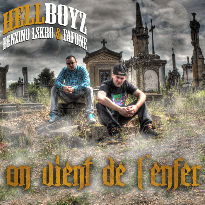 On vient de l'enfer | Les Hellboyz