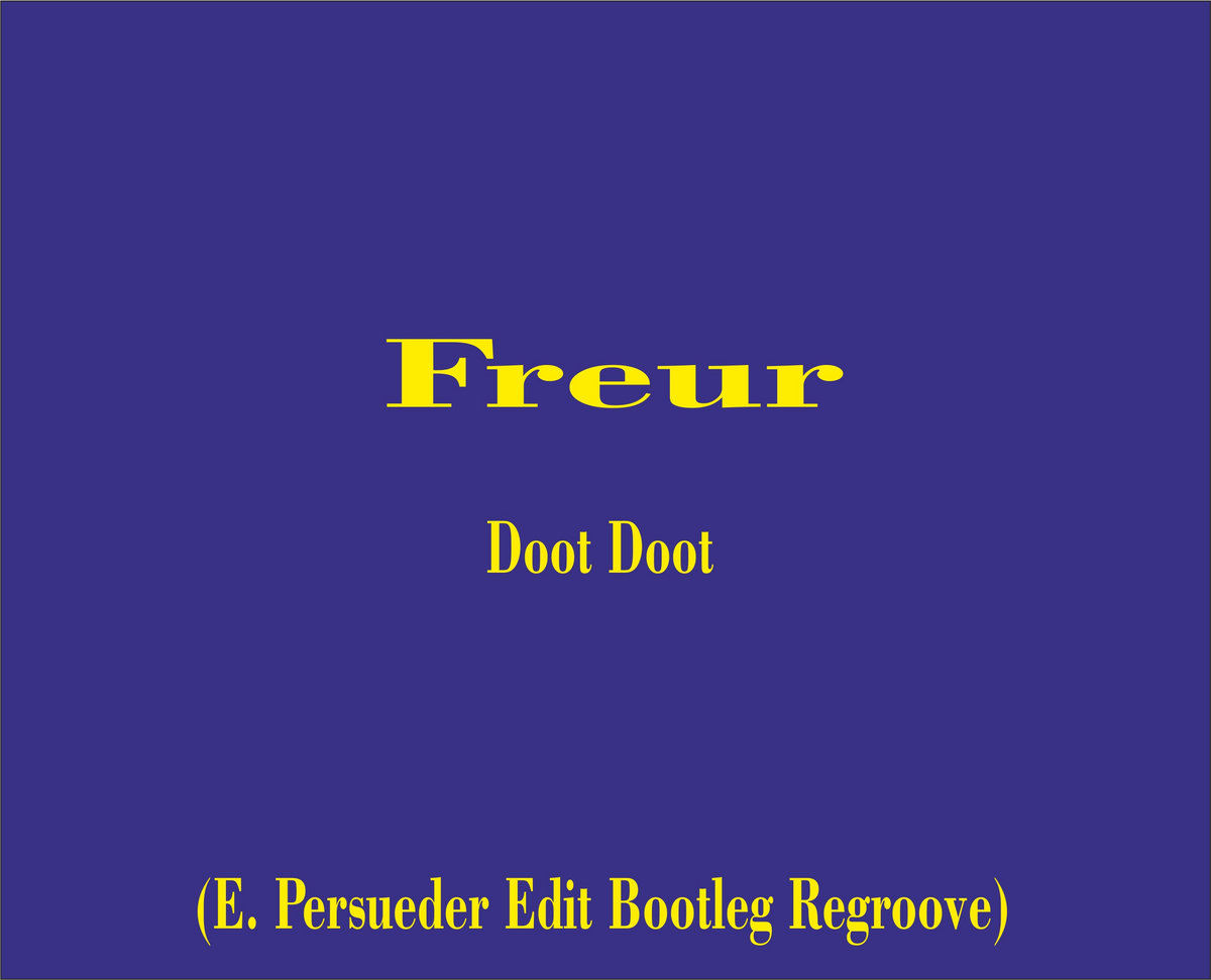 Freur - Doot Doot (E. Persueder Edit Bootleg Regroove) | Dj Enzo Persueder