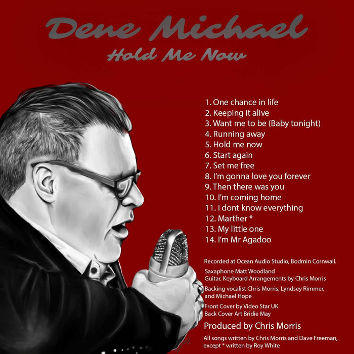 Dene Michael Hold me now | Dene Michael