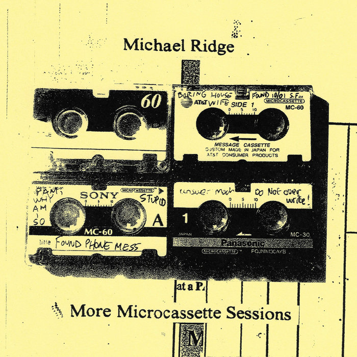 More Microcassette Sessions | Michael Ridge
