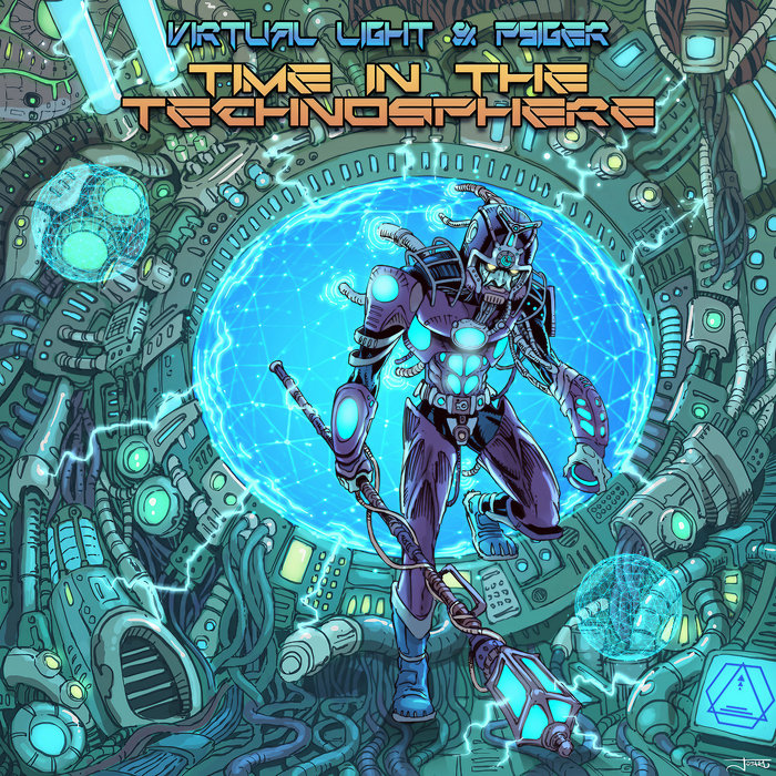 Virtual Light & Psiger - Time In The Technosphere | Virtual Light