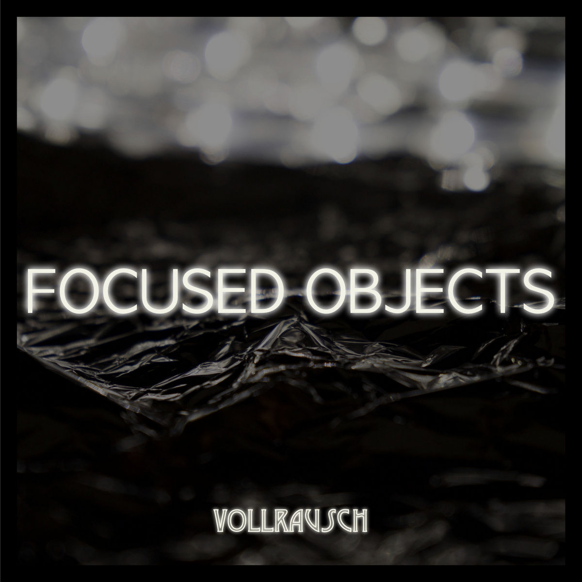 Focused Objects | Max Rausch