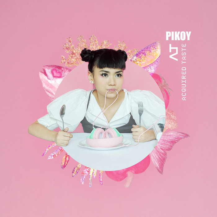 Acquired Taste | PIKOY