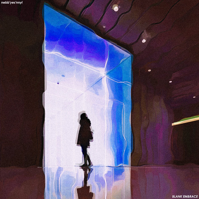 nebb'yes'nnyi | Blank Embrace