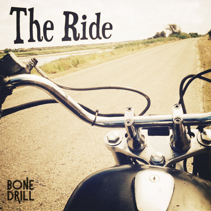 The Ride | Bone Drill | Pássaro Vago