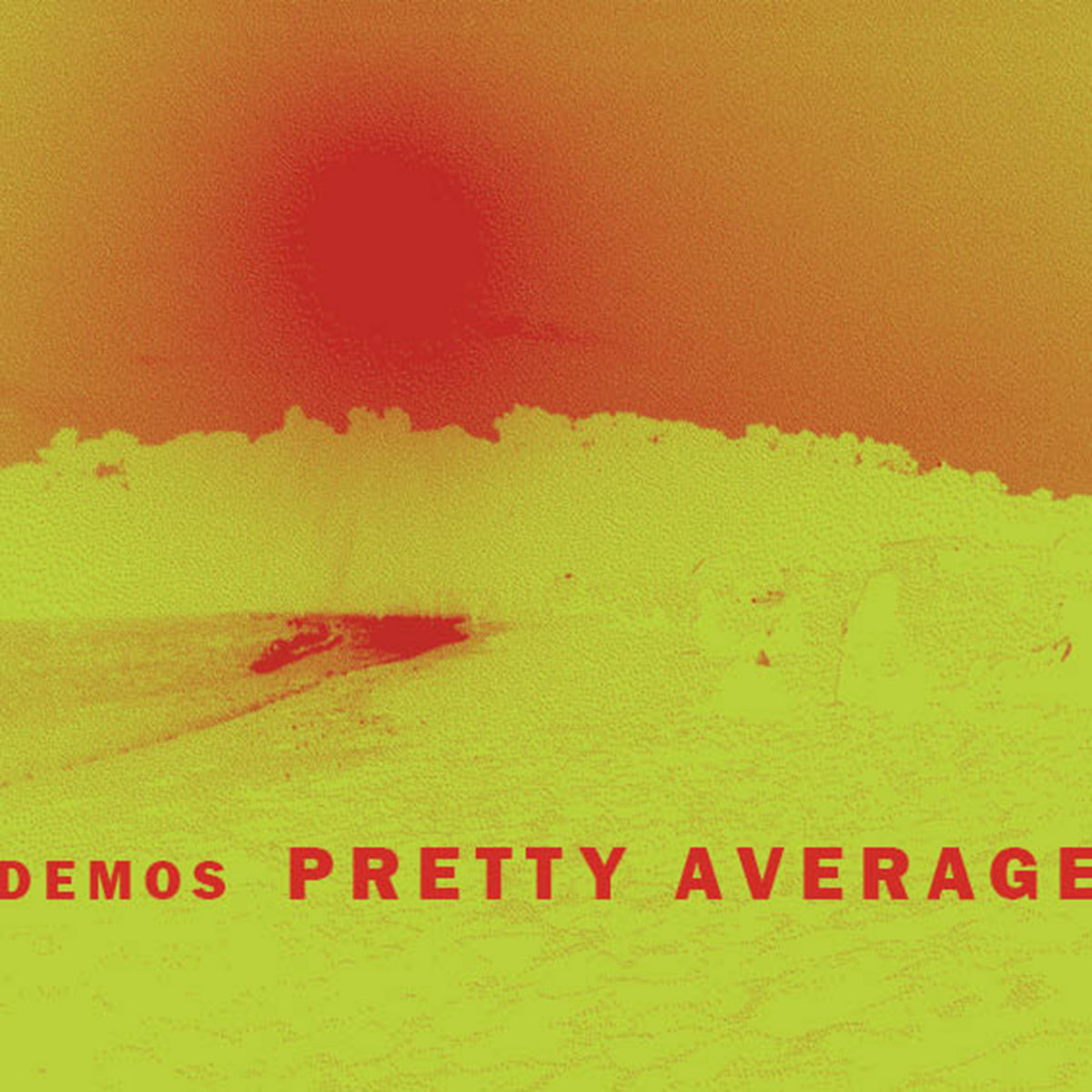 Demos Pretty Average | Pretty Average