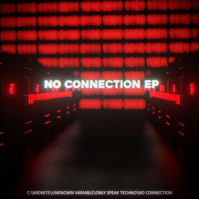 NO CONNECTION EP | Midnite