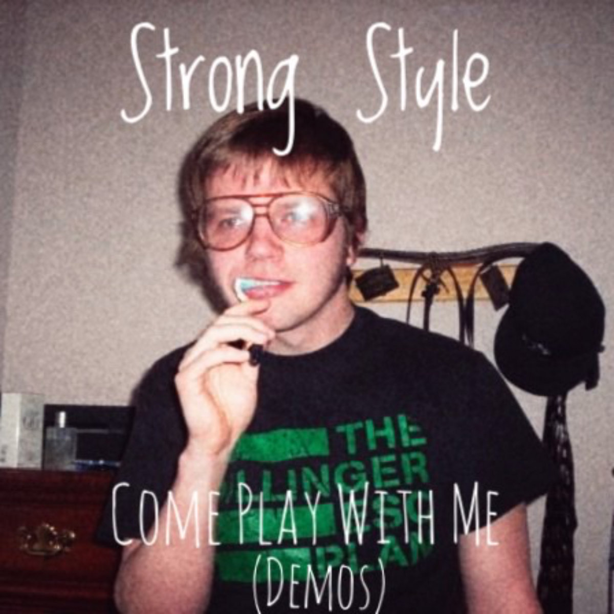 Come Play With Me (Demos) | Strong Style