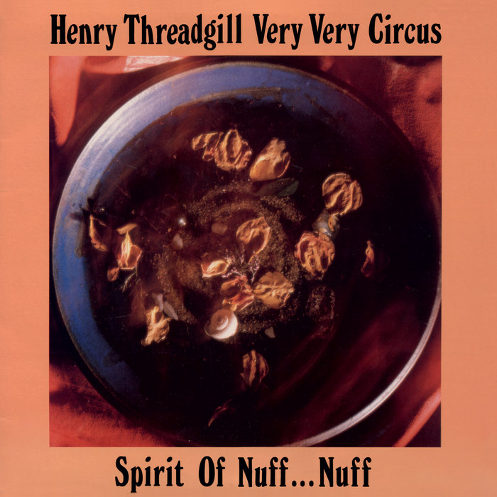Spirit Of Nuff… Nuff | HENRY THREADGILL VERY VERY CIRCUS | EARGONG