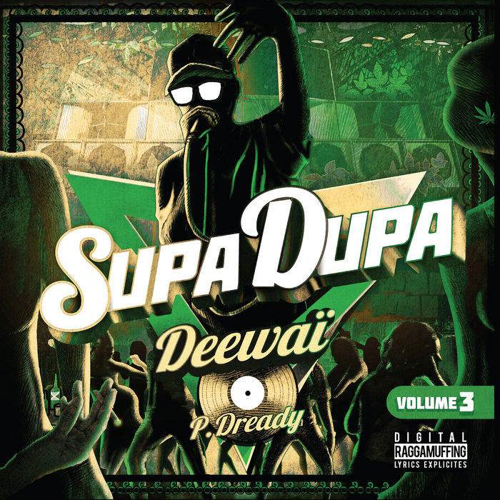 Supa Dupa Volume 3 - FREE DOWNLOAD | Puppa Dready X Deewaï ÄkÄ 'Supa Dupa'