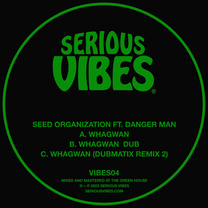 Whagwan | Seed Organization, Danger Man, Dubmatix | Balanced Records