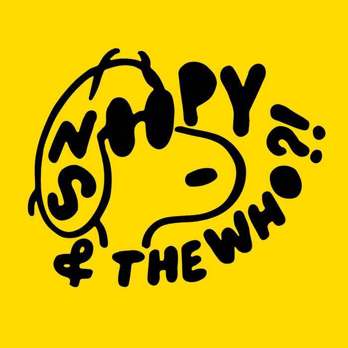 Snoopy and the Who?! | Snoopy and the Who?! | Snoopy & the Who?!