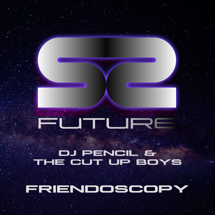 Friendoscopy - DJ Pencil & The Cut Up Boys | Step 2