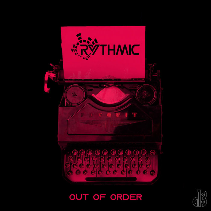 Out Of Order | Rythmic | 1dB Records
