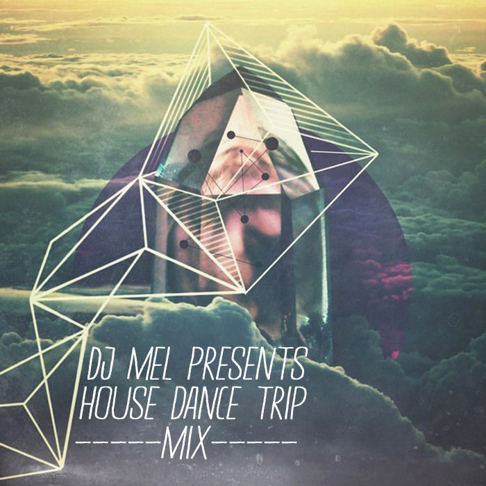 DJ Mel Presents - House dance Trip Mix | DJ Mel